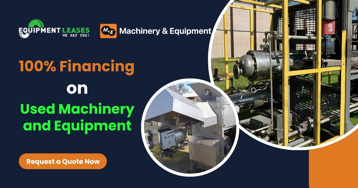 100% Financing for Machinery & Equipment Clients